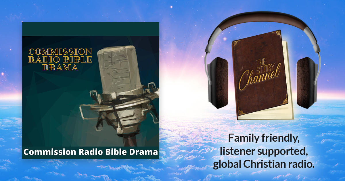 Commission Radio Bible Drama | The Story Channel