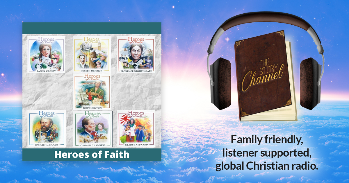 Heroes of Faith | The Story Channel